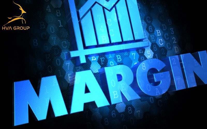 MARGIN LÀ GÌ? SỬ DỤNG MARGIN TRONG GIAO DỊCH CHỨNG KHOÁN - HVA Group