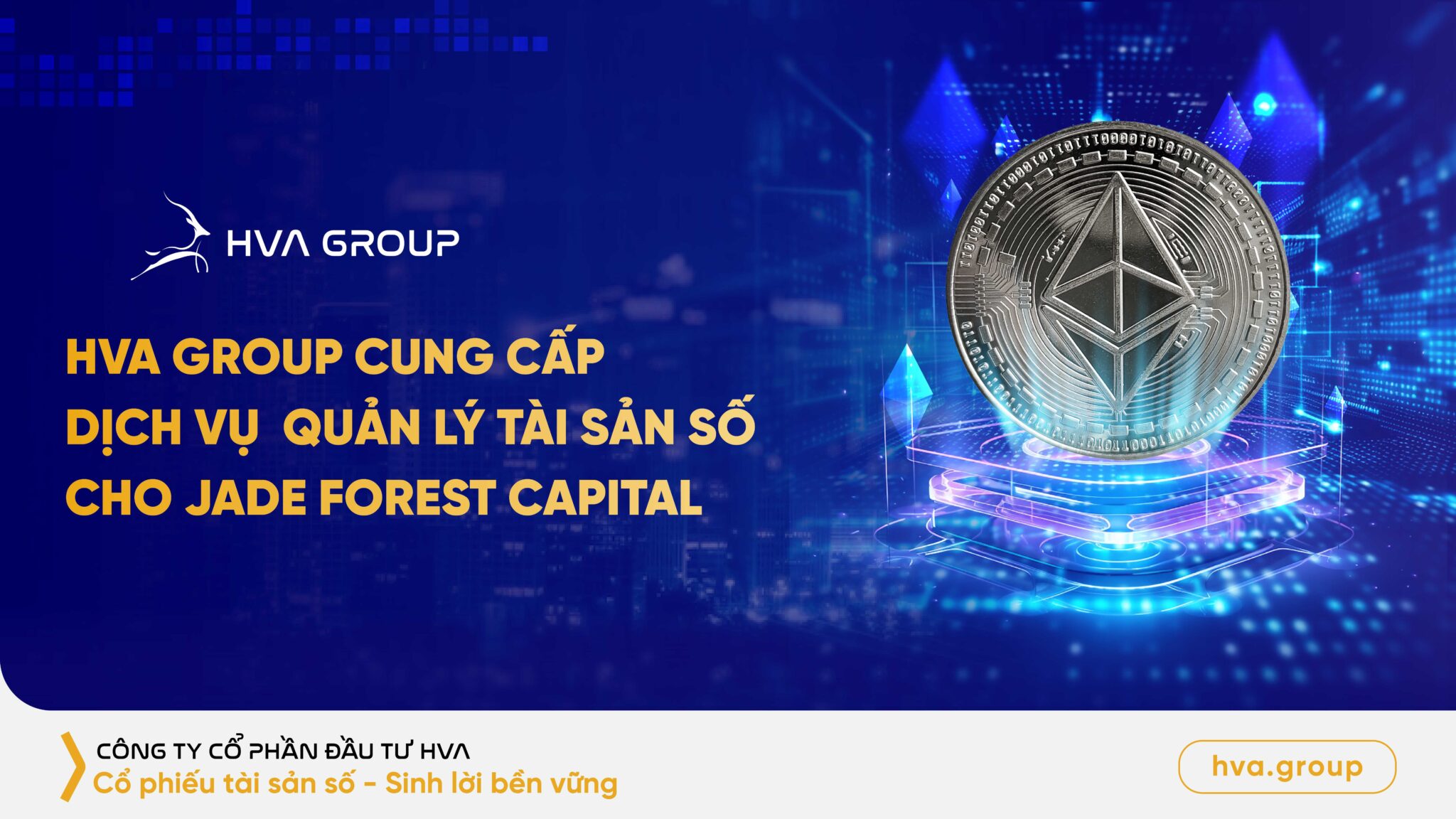HVA Group hợp tác chiến lược với Jade Forest Capital quản lý tài sản số ETH