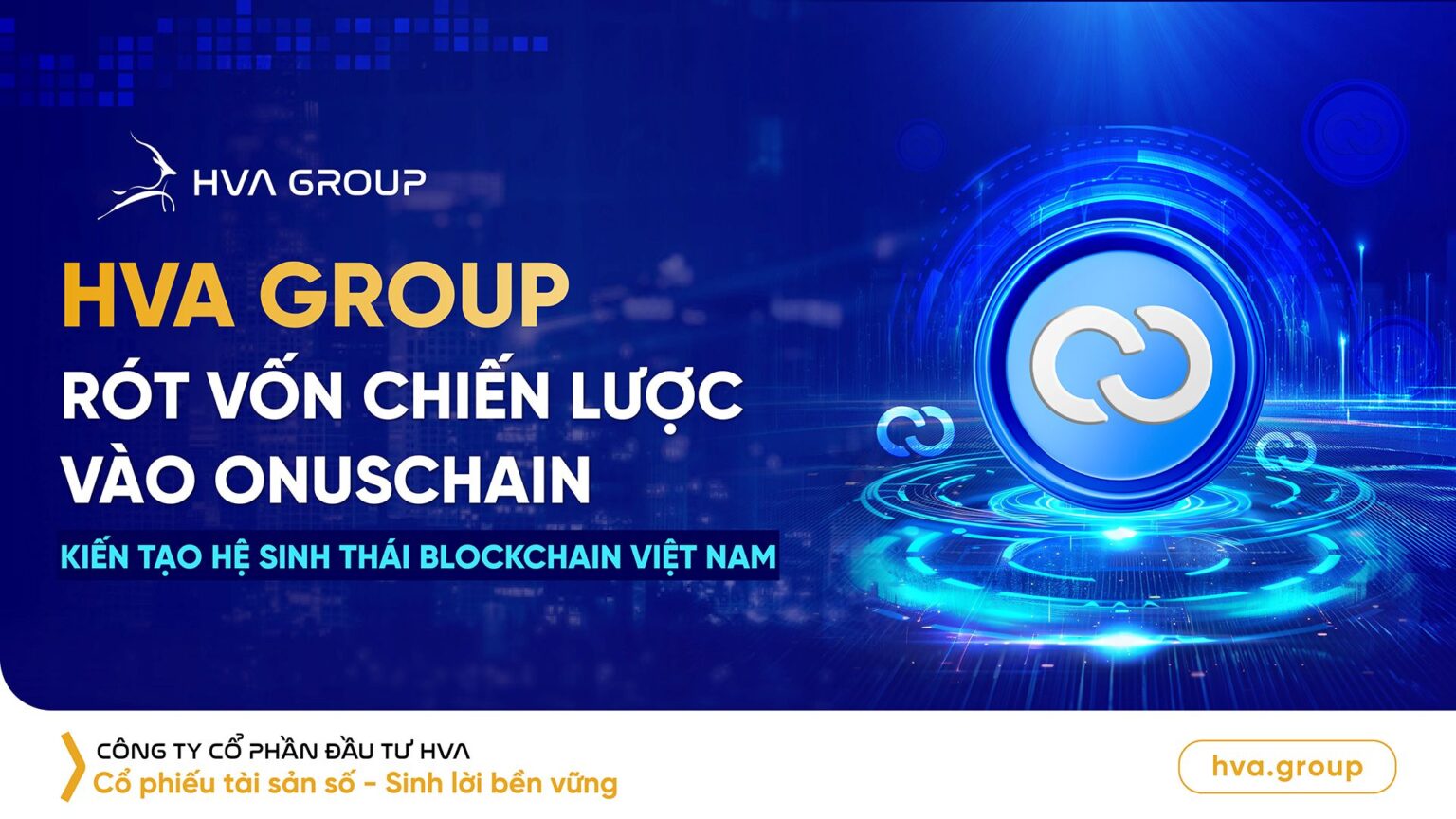 HVA Group invests strategic capital in Onuschain - Building Vietnam's ...