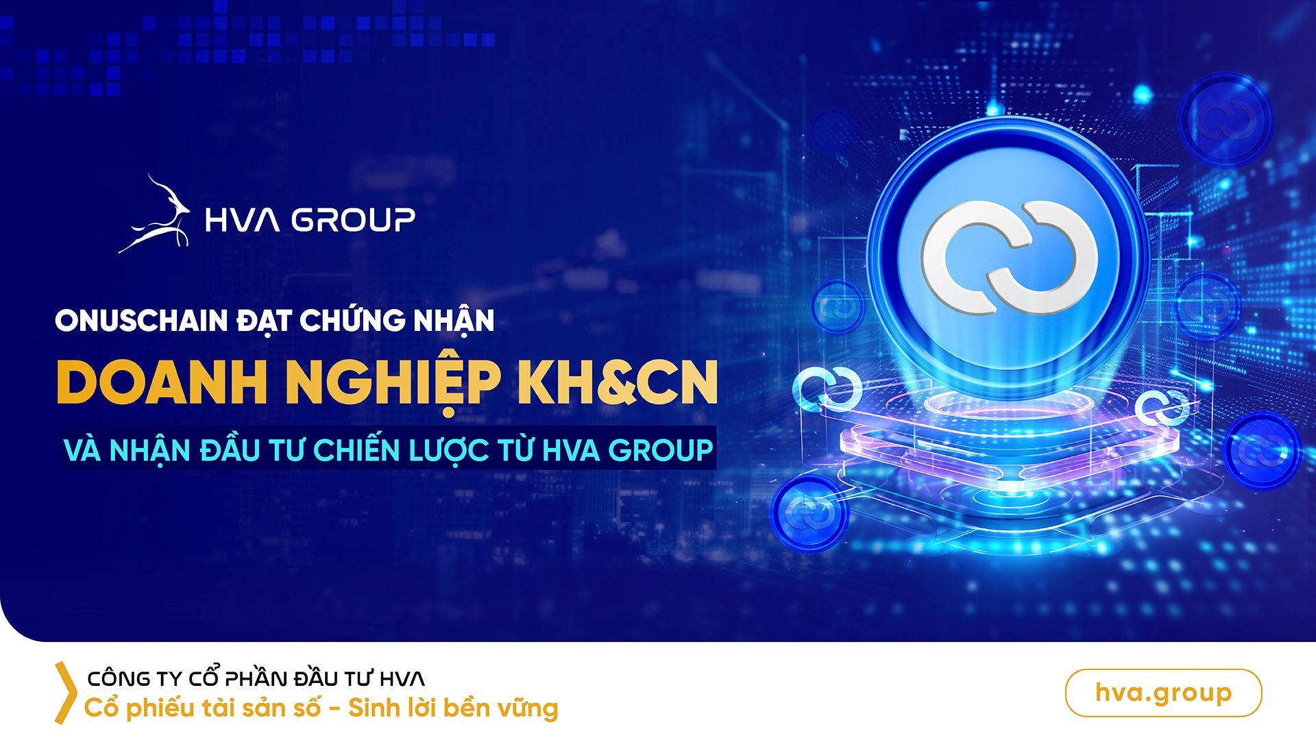 Onuschain đạt chứng nhận doanh nghiệp KH&CN và nhận đầu tư chiến lược từ HVA Group